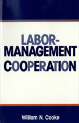 "Labor-Management Cooperation: New Partnerships or Going in Circles ...